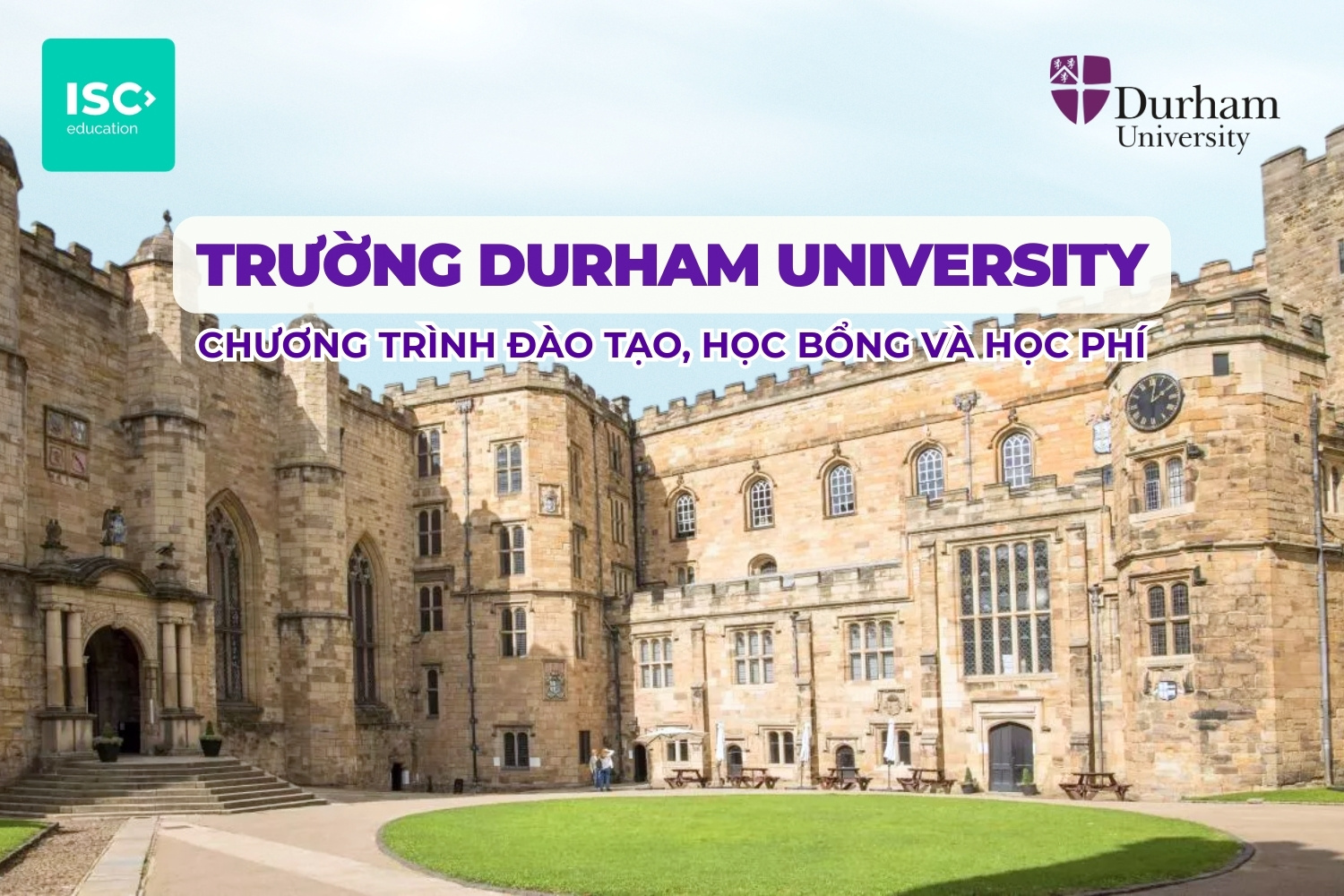 Đại học Durham University | Chương trình đại học, học bổng và học phí ...