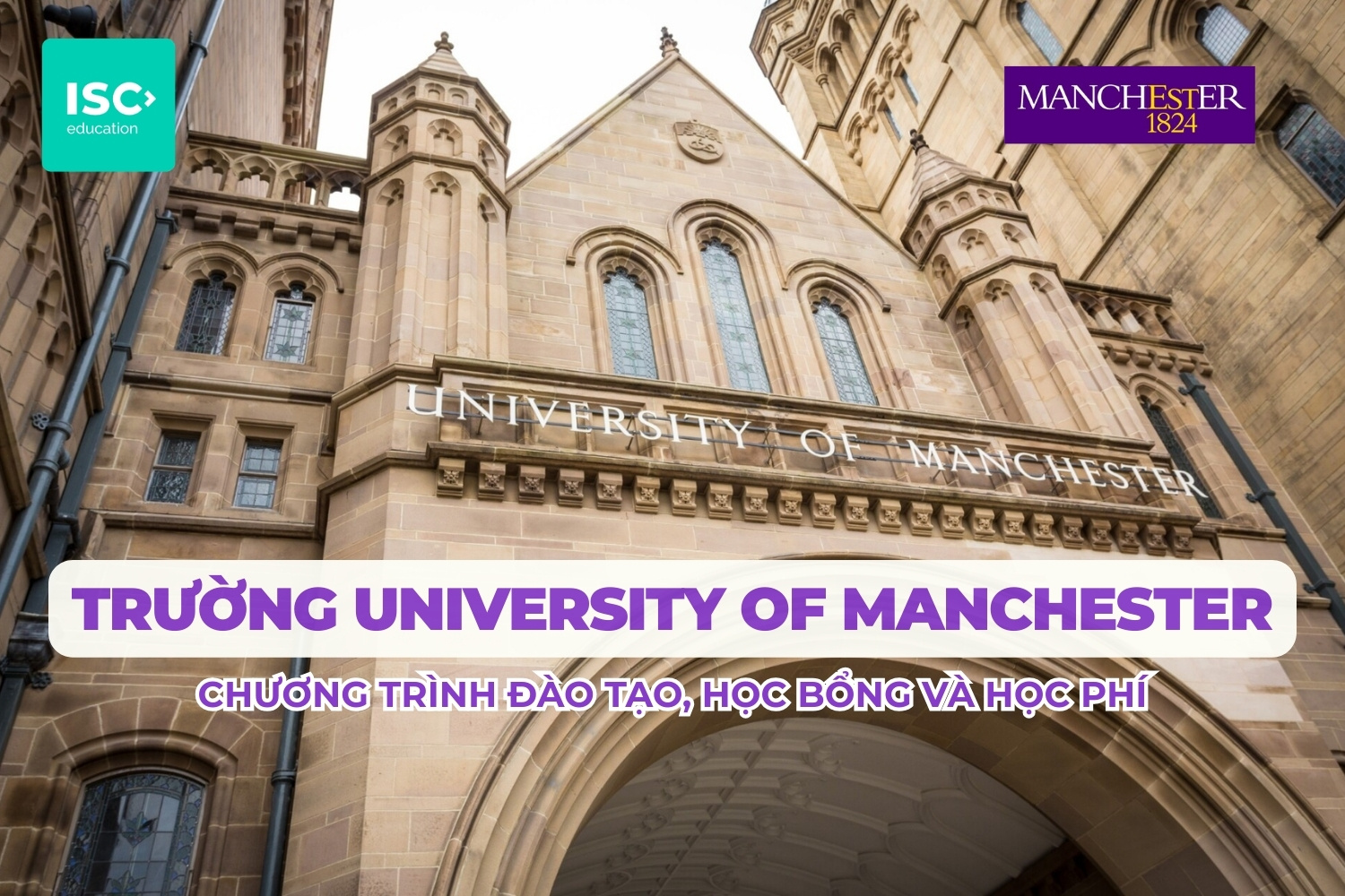 Đại học University of Manchester | Chương trình đại học, học bổng và ...