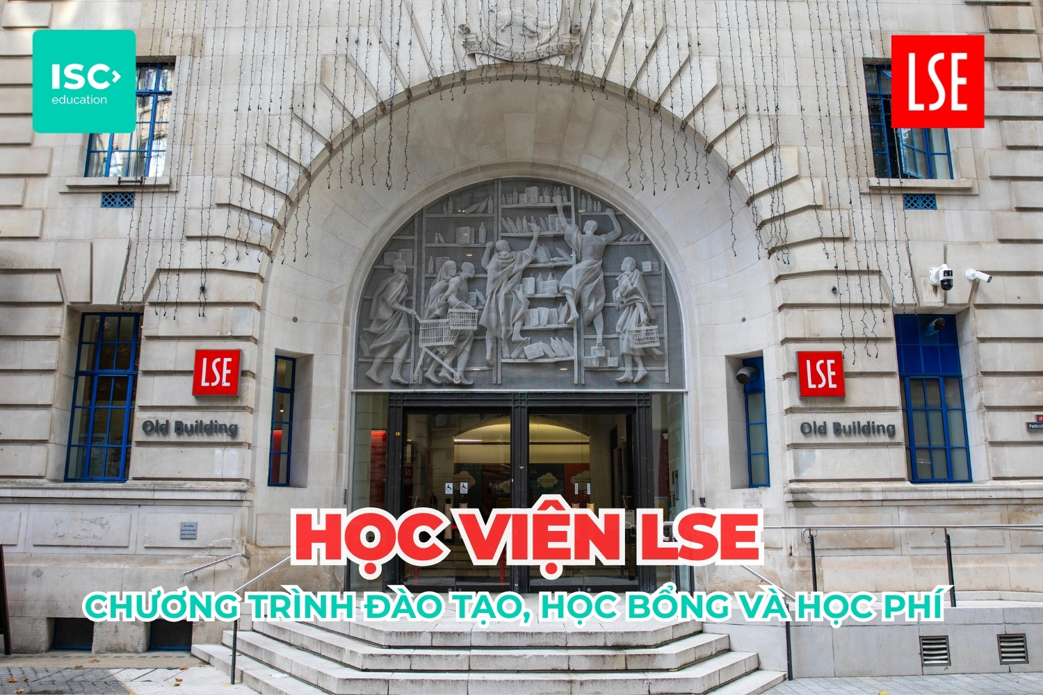 Học viện LSE | Kinh tế và Khoa học Chính trị London | Chương trình đại ...